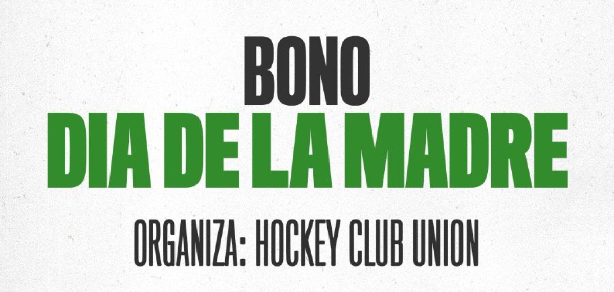 Bono Día de la Madre de hockey del Club Unión